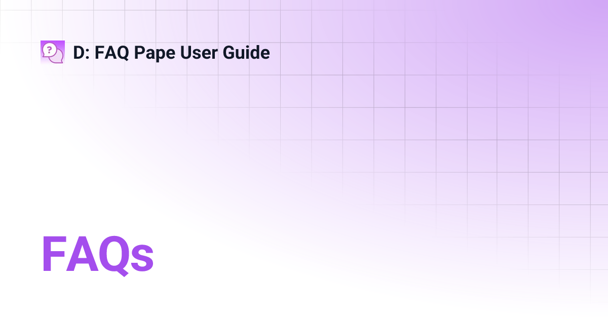 FAQs | D: FAQ Pape User Guide